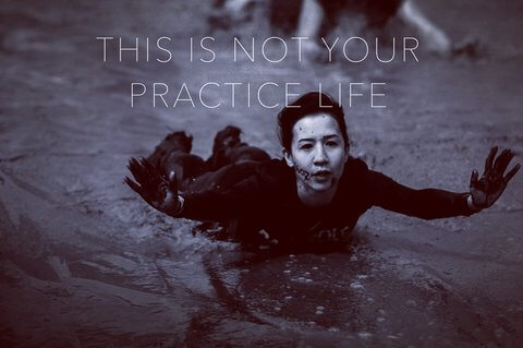 This is not your practice life - Quiet Space Coaching